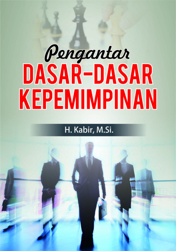 Buku Pengantar Dasar-Dasar Kepemimpinan - Deepublish