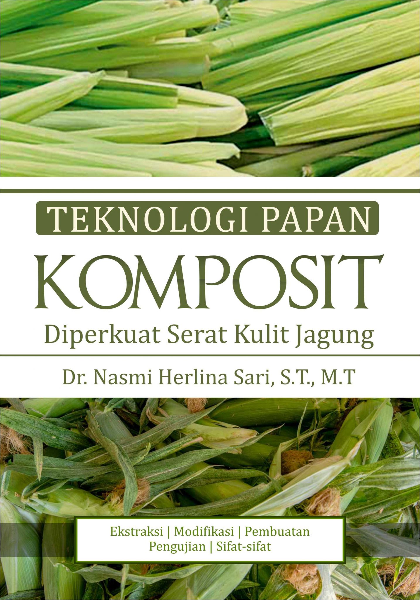 Buku Teknologi Papan Komposit Diperkuat Serat Kulit Jagung