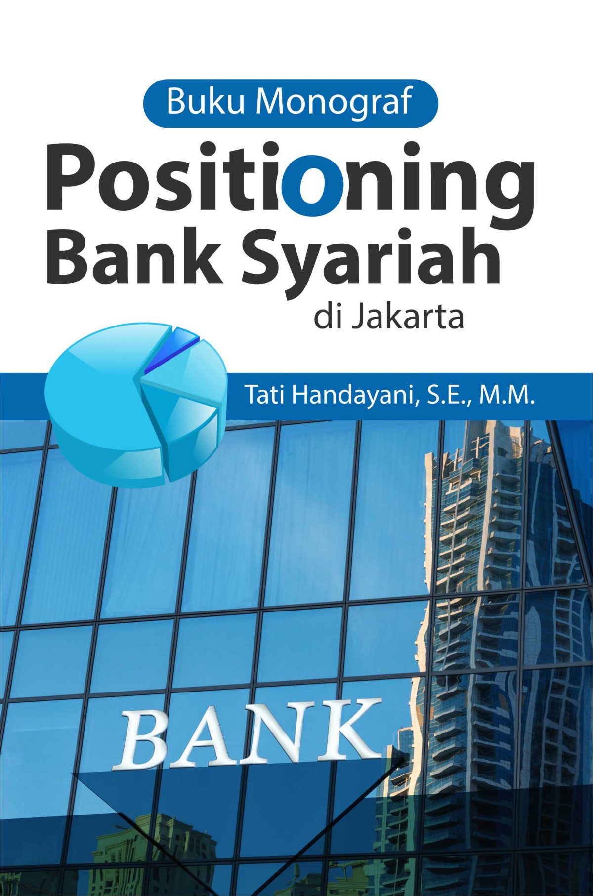 Buku Monograf Positioning Bank Syariah di Jakarta - Penerbit Deepublish