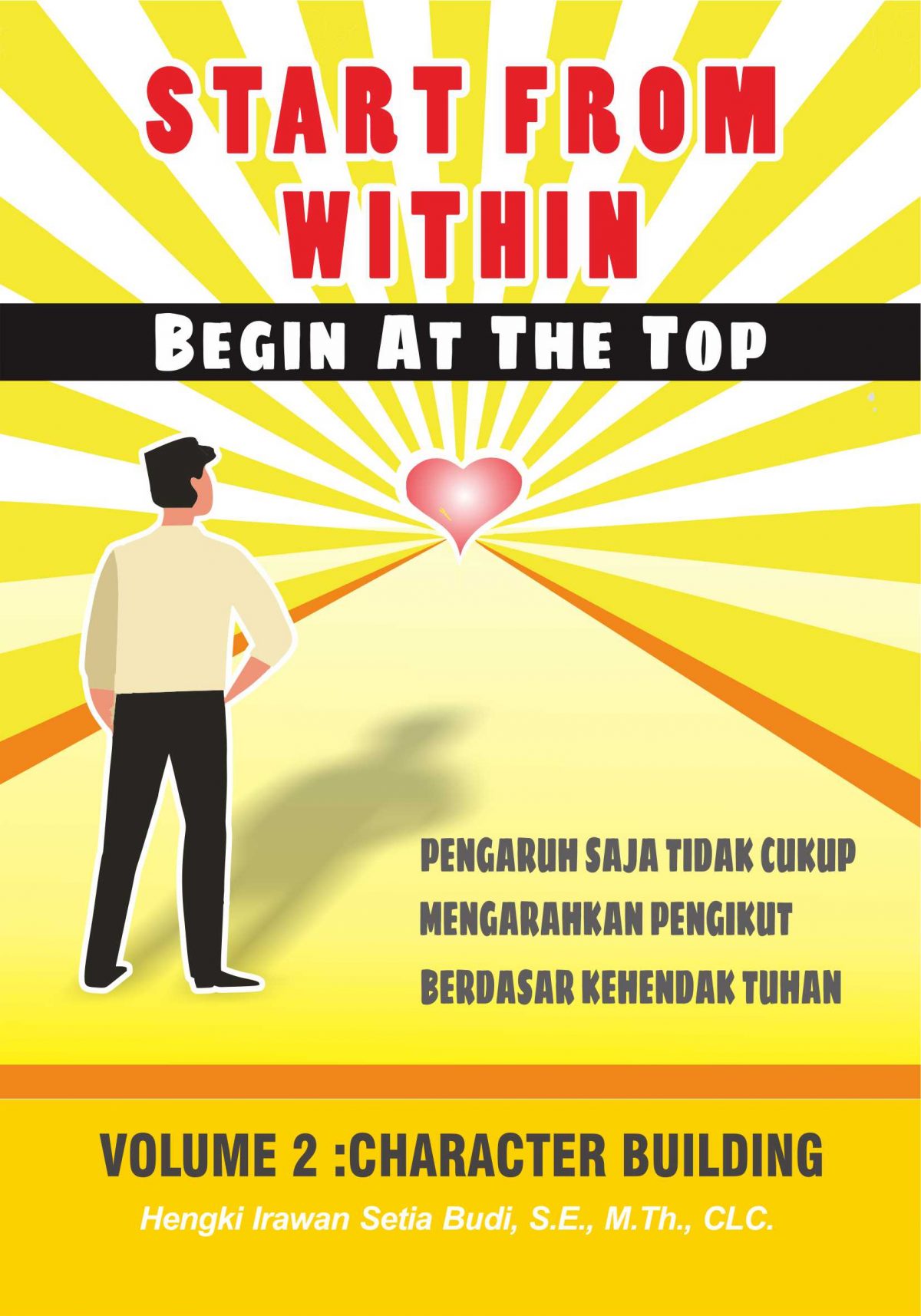 Buku Start From Within Begin At The Top Volume 2: Character Building