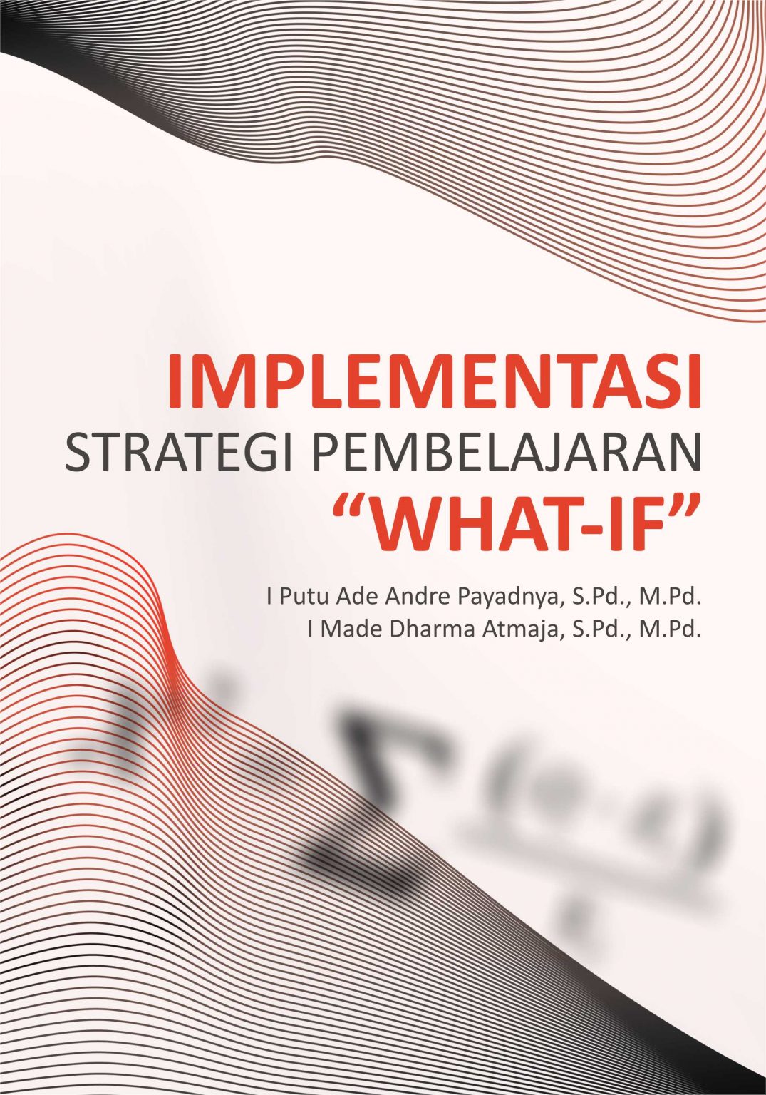 Buku Implementasi Strategi Pembelajaran "What-If" - Penerbit Deepublish