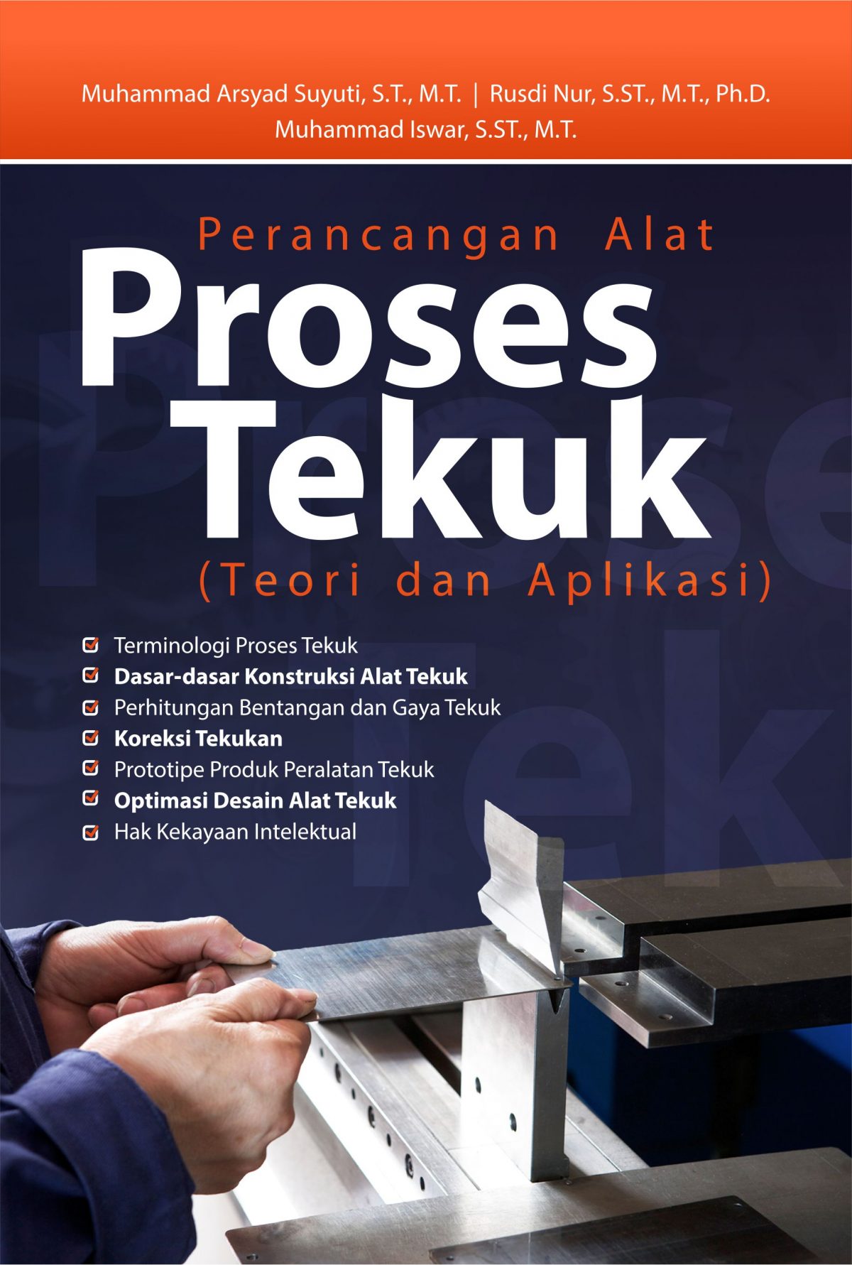 Buku Perancangan Alat Proses Tekuk (Teori Dan Aplikasi)