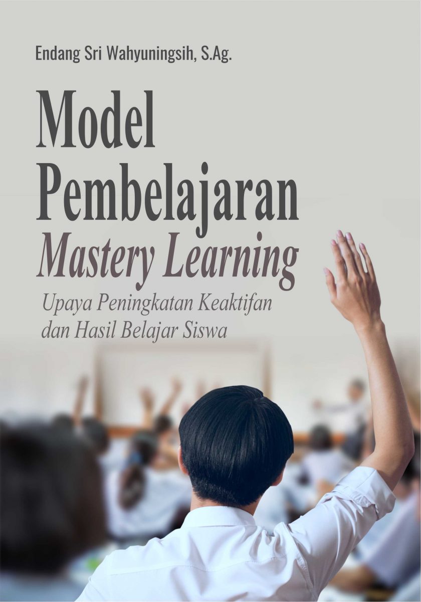 Buku Model Pembelajaran Mastery Learning Upaya Peningkatan Keaktifan ...