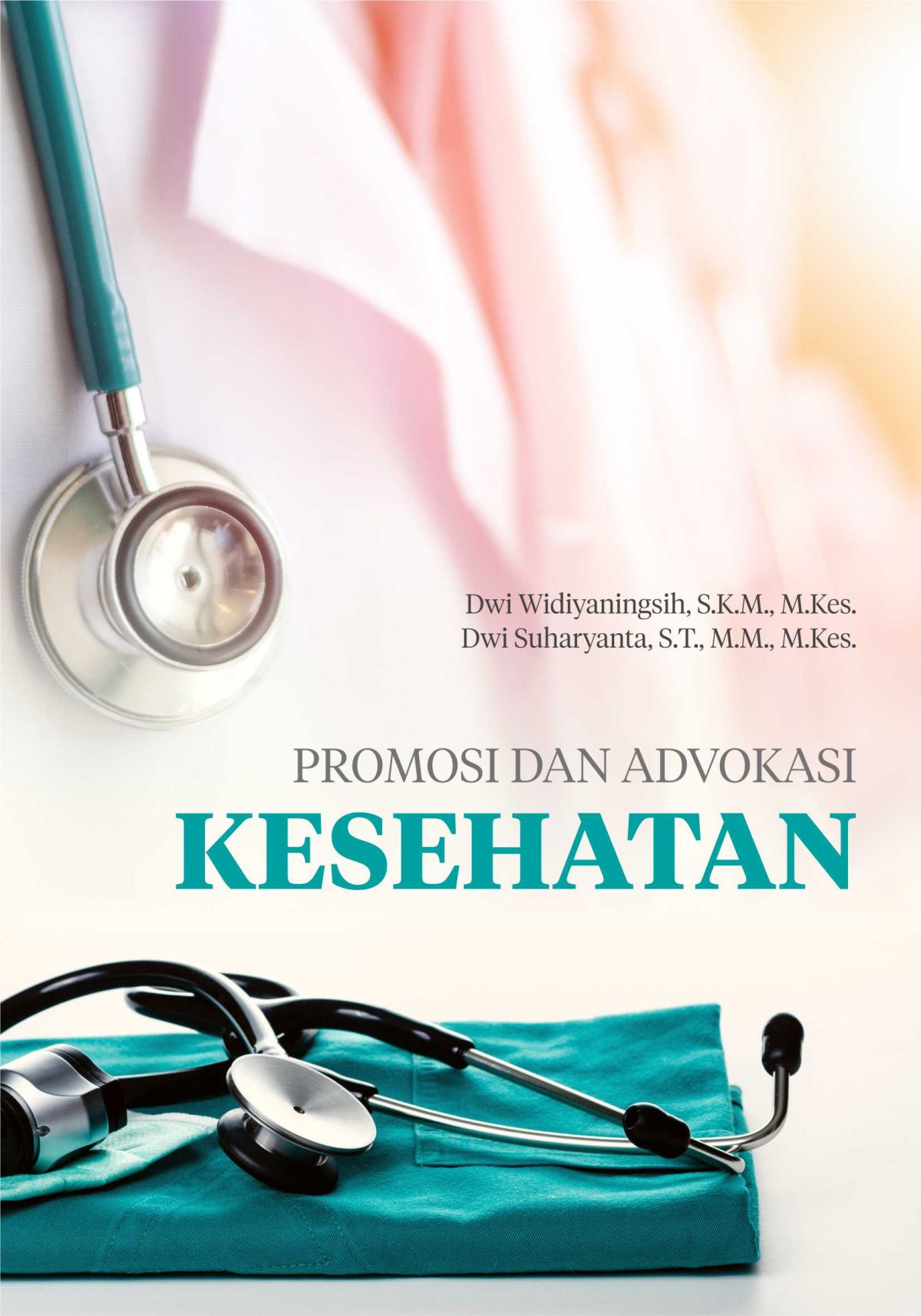 Buku Promosi dan Advokasi Kesehatan - Deepublish Store