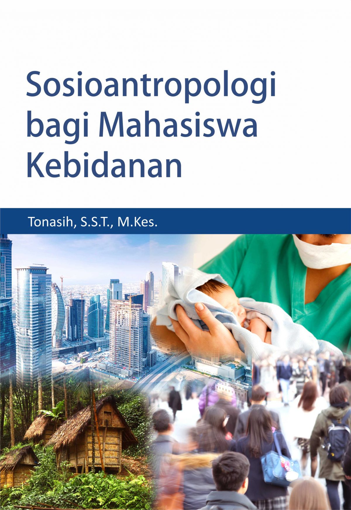 Buku Sosioantropologi Bagi Mahasiswa Kebidanan