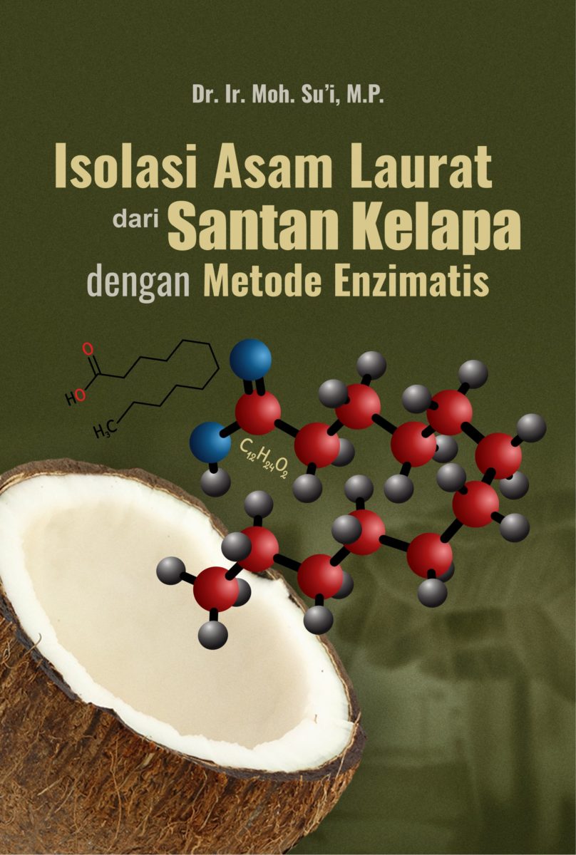 Buku Isolasi Asam Laurat dari Santan Kelapa dengan Metode Enzimatis