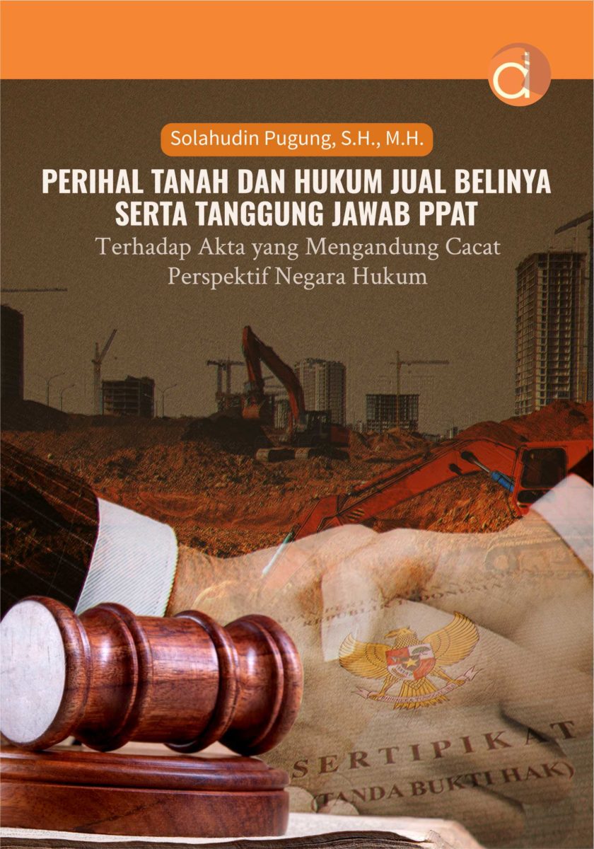 Buku Perihal Tanah dan Hukum Jual Belinya Serta Tanggung Jawab Ppat