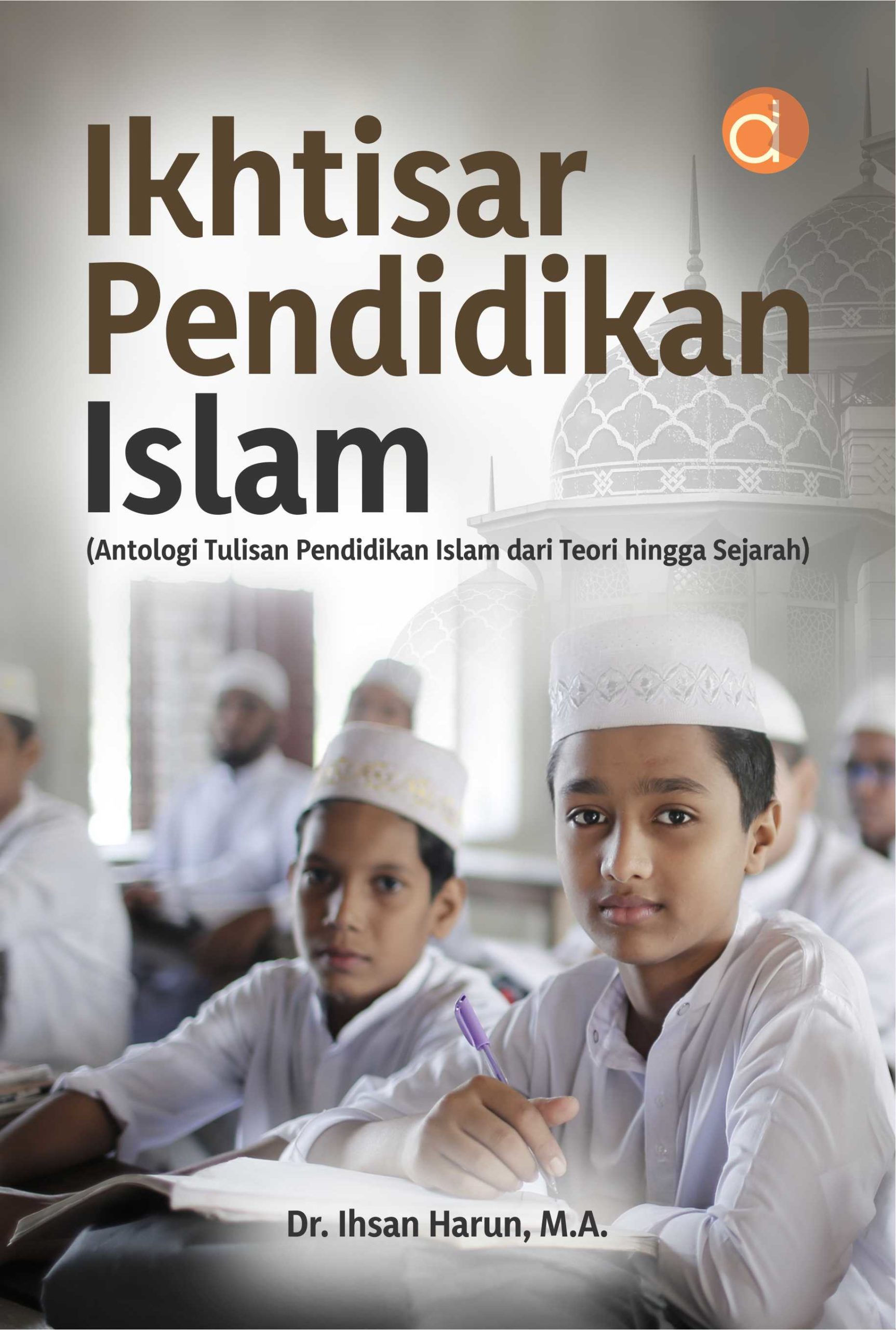 E-Book Ikhtisar Pendidikan Islam (Antologi Tulisan Pendidikan
