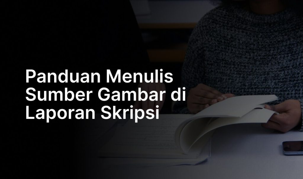Penulisan Sumber Gambar Pada Skripsi: Panduan Lengkap - Deepublish Store