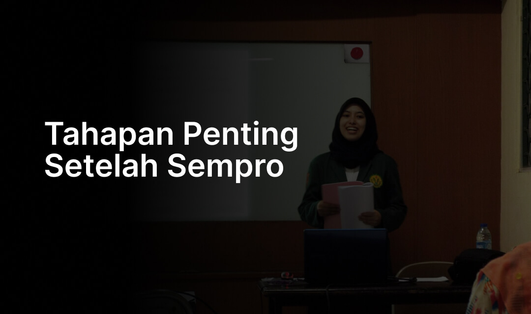 Tahapan Setelah Sempro: Alasan Harus Sempro dan Tips Setelahnya - Deepublish Store