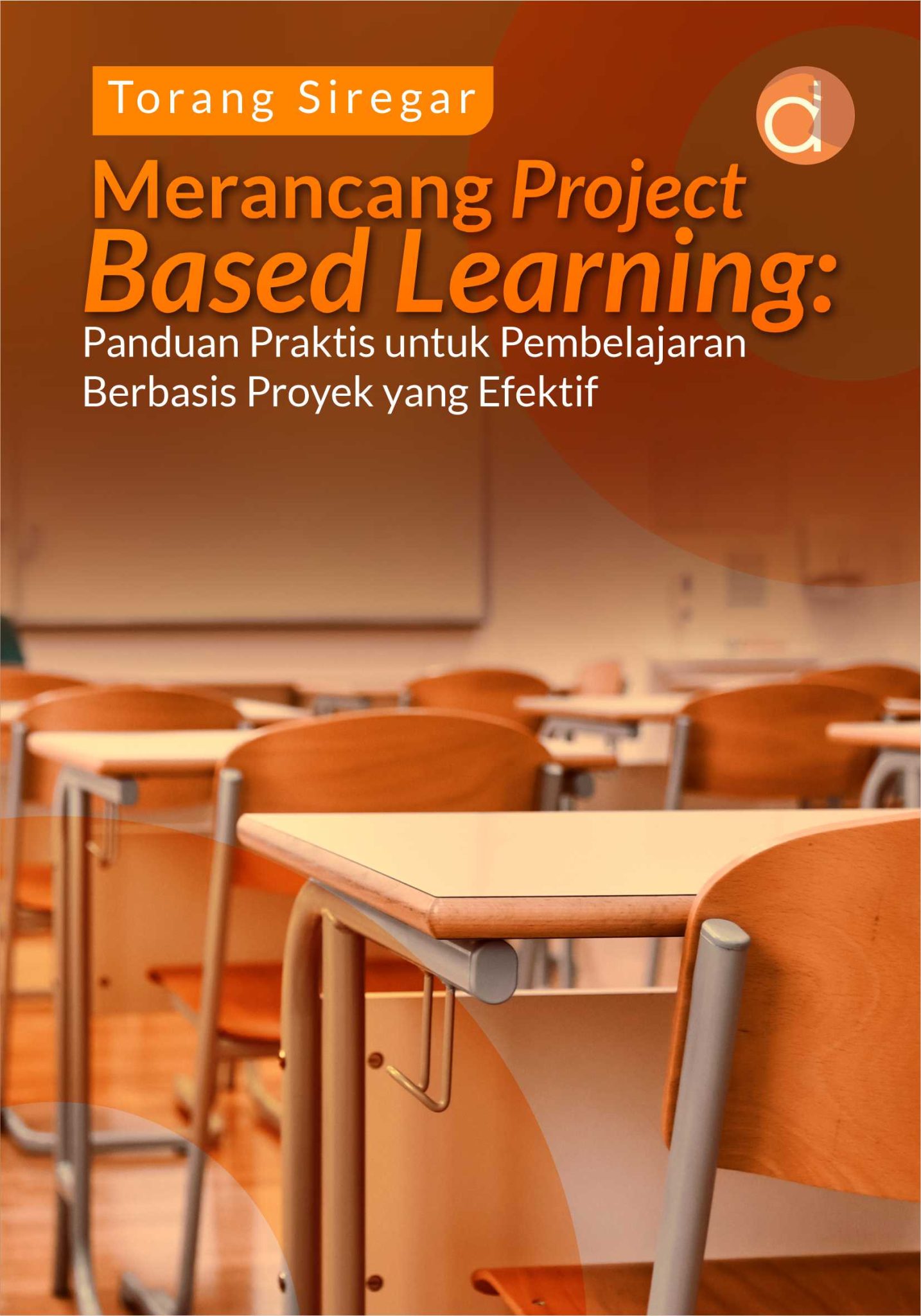 Buku Merancang Project Based Learning: Panduan Praktis