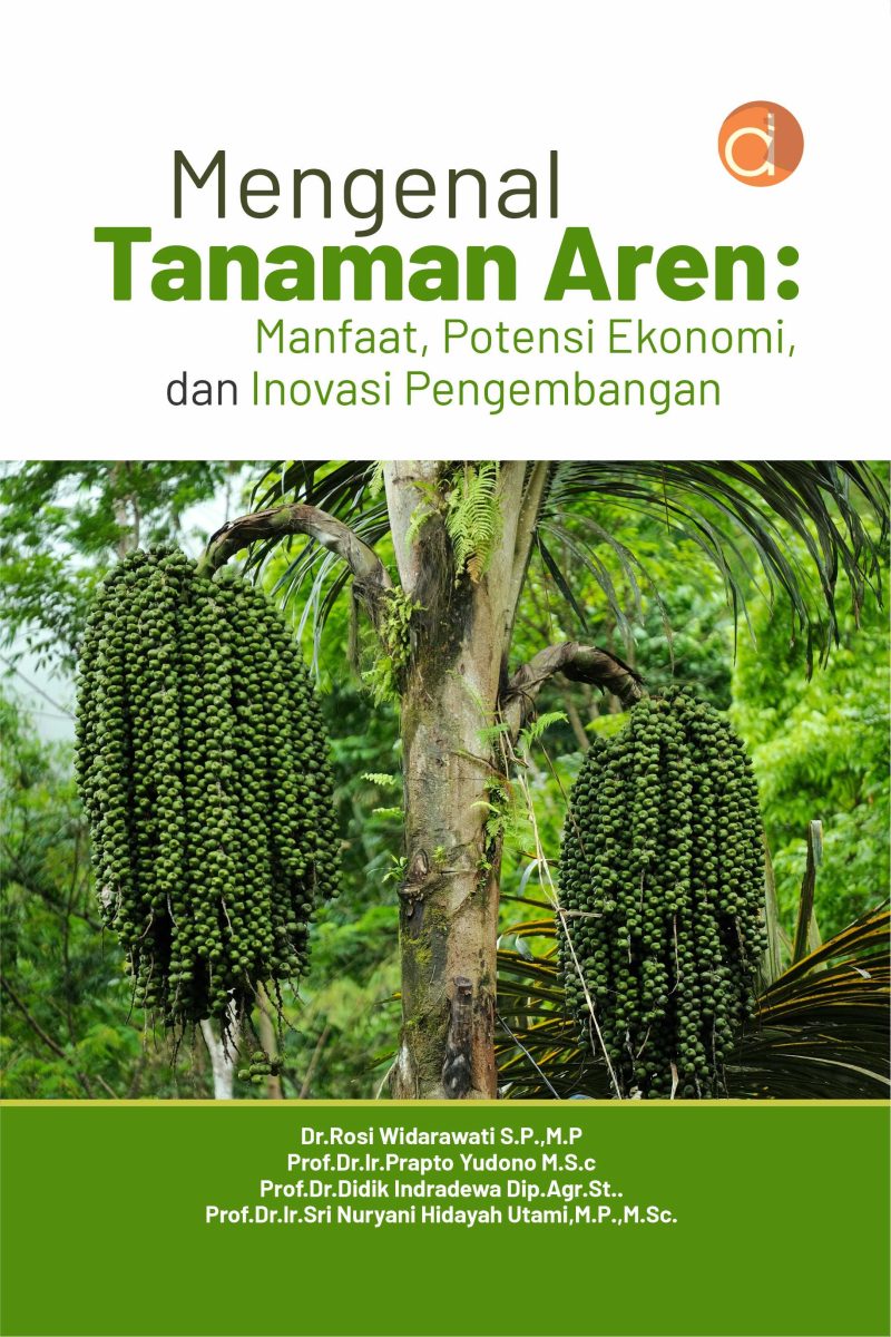 Buku Mengenal Tanaman Aren: Manfaat, Potensi Ekonomi - Deepublish Store