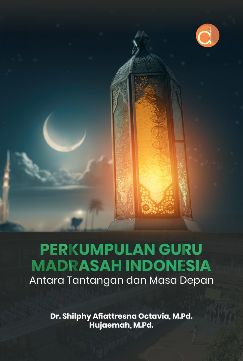 Buku Perkumpulan Guru Madrasah Indonesia: Antara Tantangan