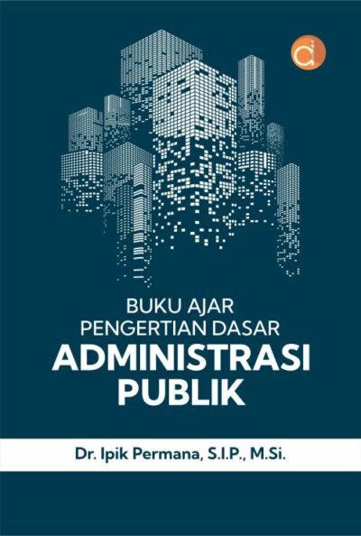 E-Book Buku Ajar Pengertian Dasar Administrasi Publik