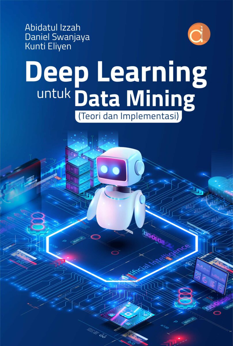 Buku Deep Learning untuk Data Mining (Teori dan Implementasi)