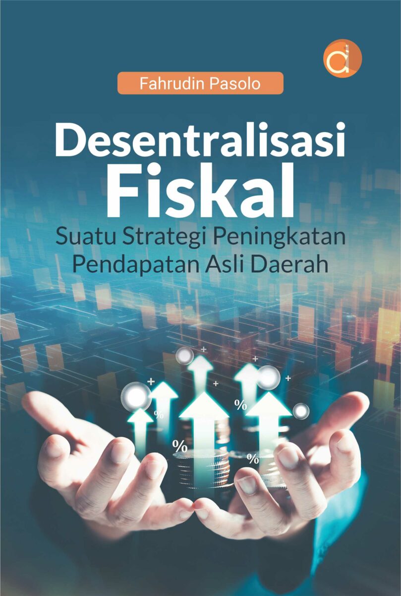 Buku Desentralisasi Fiskal Suatu Strategi Peningkatan Pendapatan