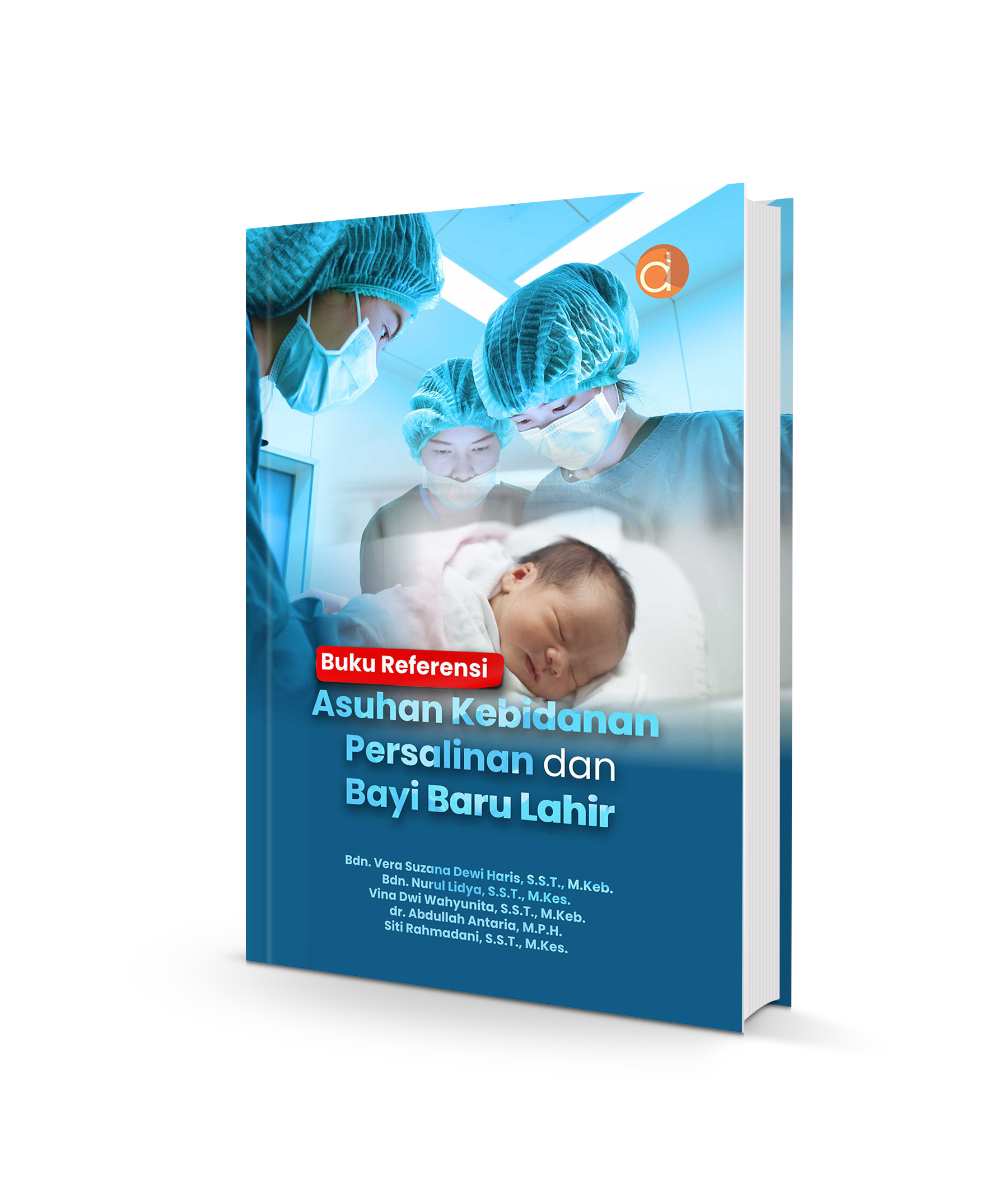 Buku Asuhan Kebidanan Persalinan dan Bayi Baru Lahir - Deepublish Store