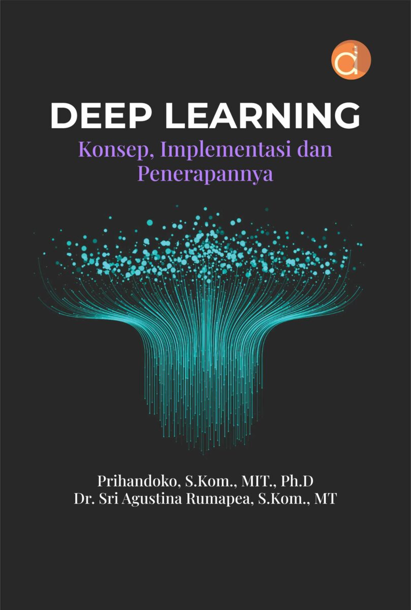 Buku Deep Learning Konsep, Implementasi dan Penerapannya