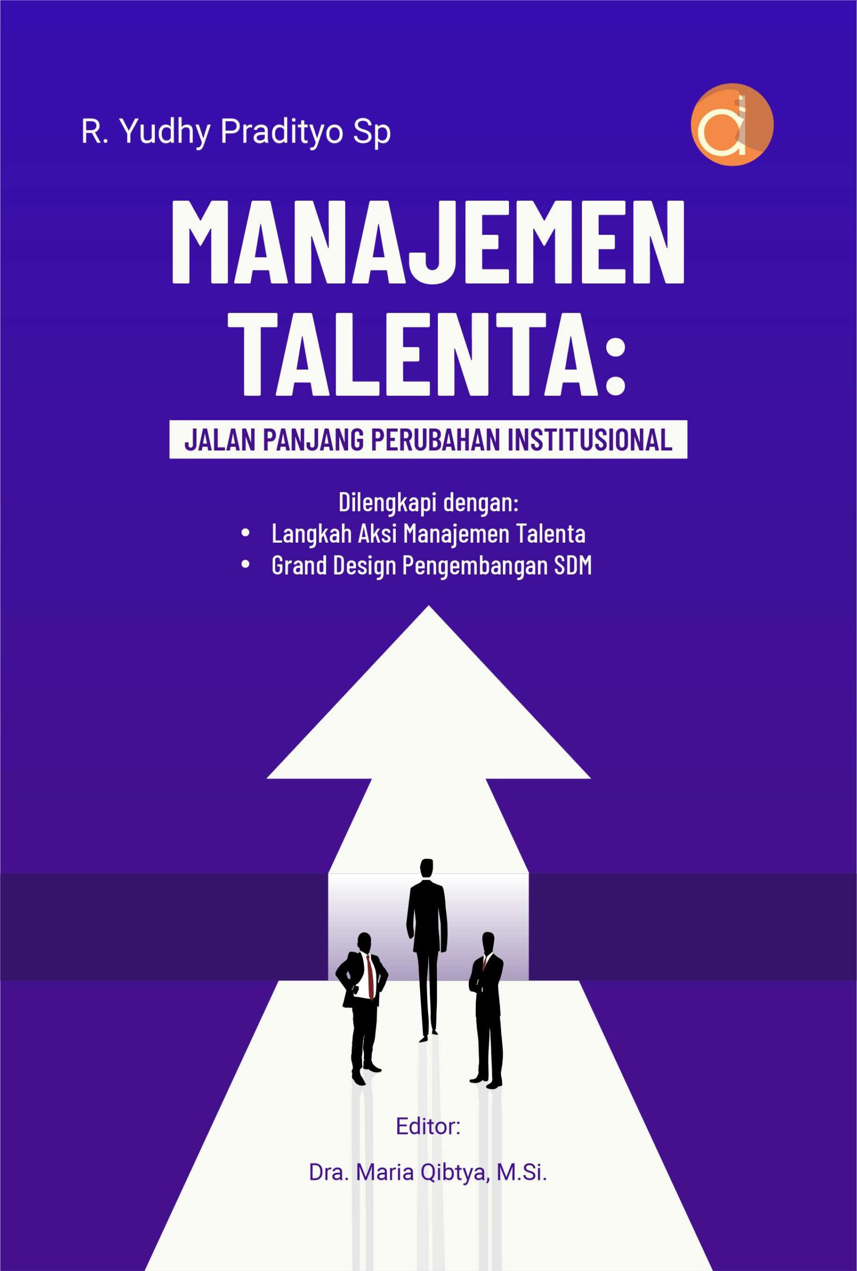 Buku Manajemen Talenta: Jalan Panjang Perubahan Institusional