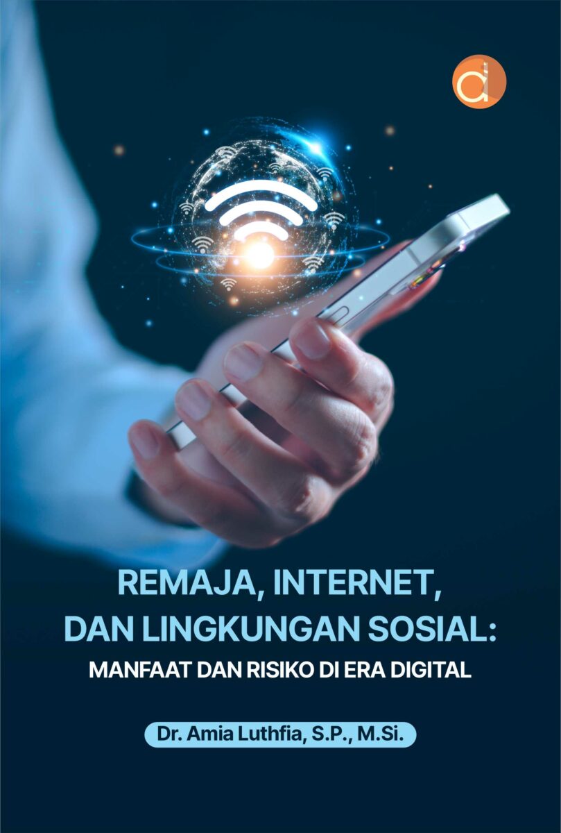 Buku Remaja, Internet, dan Lingkungan Sosial - Deepublish Store