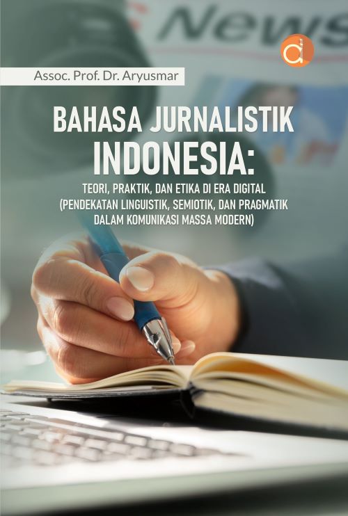 E-Book Bahasa Jurnalistik Indonesia: Teori, Praktik, dan Etika