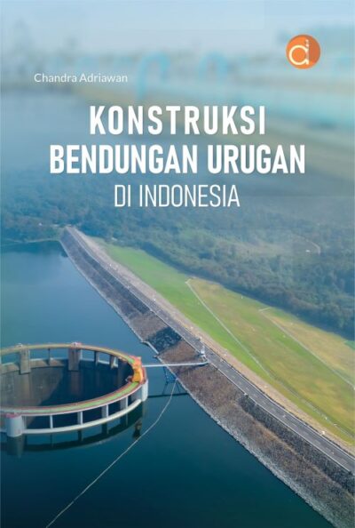 E-Book Konstruksi Bendungan Urugan Di Indonesia